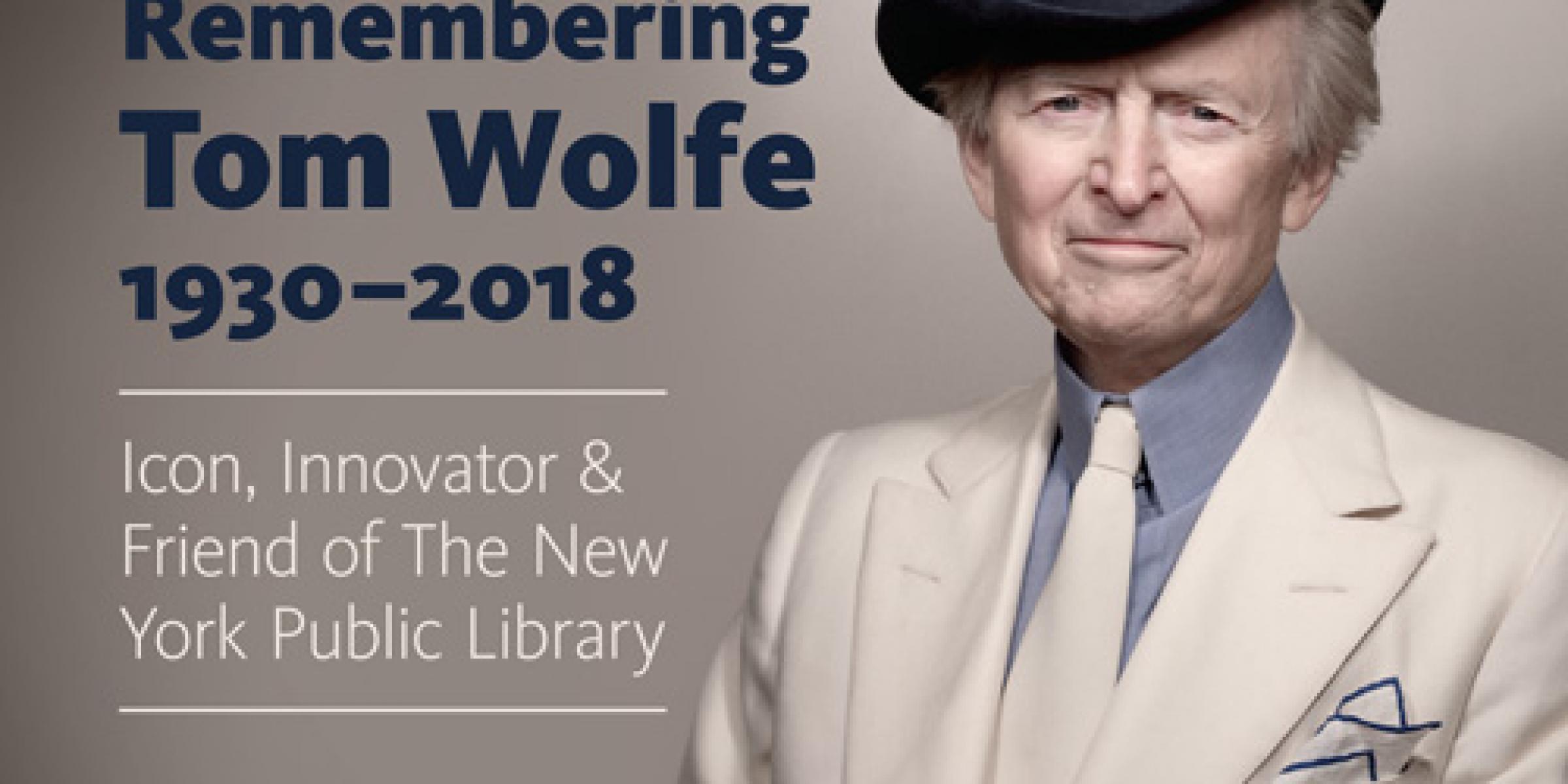 Remembering Tom Wolfe 1930–2018 | The New York Public Library